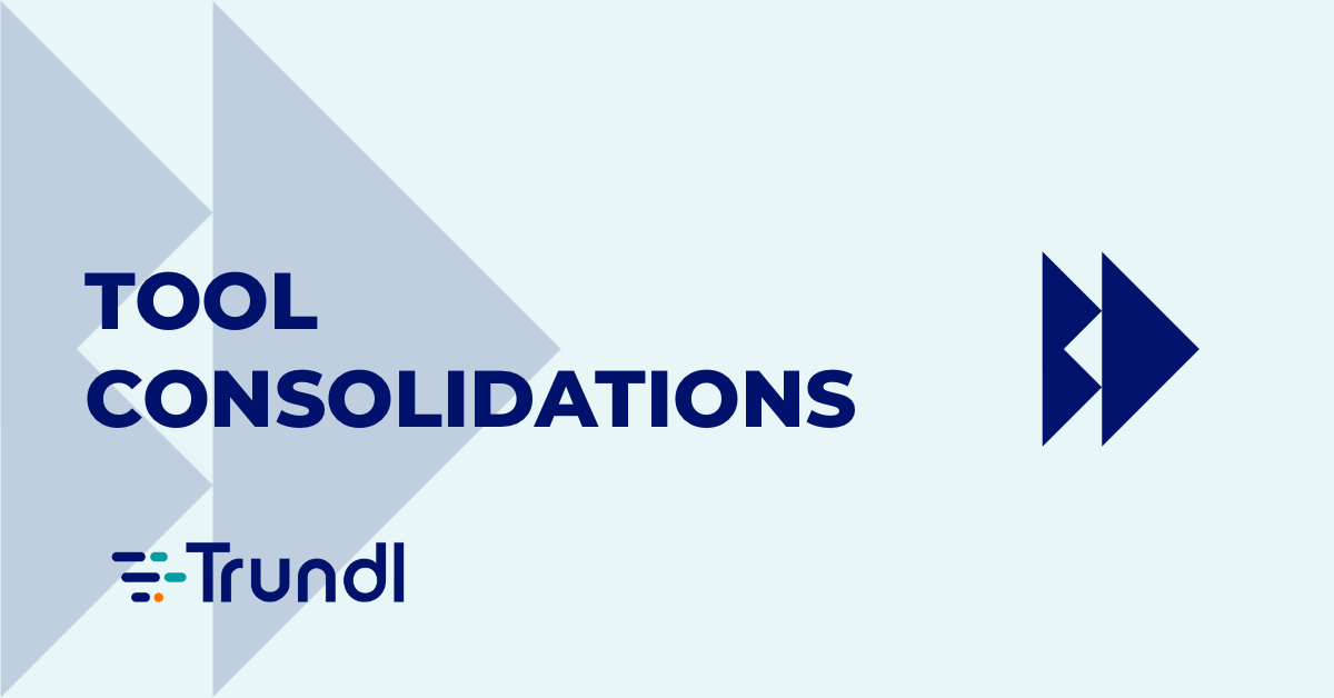 Tool Consolidation | Trundl | Meaningful Work Transformation